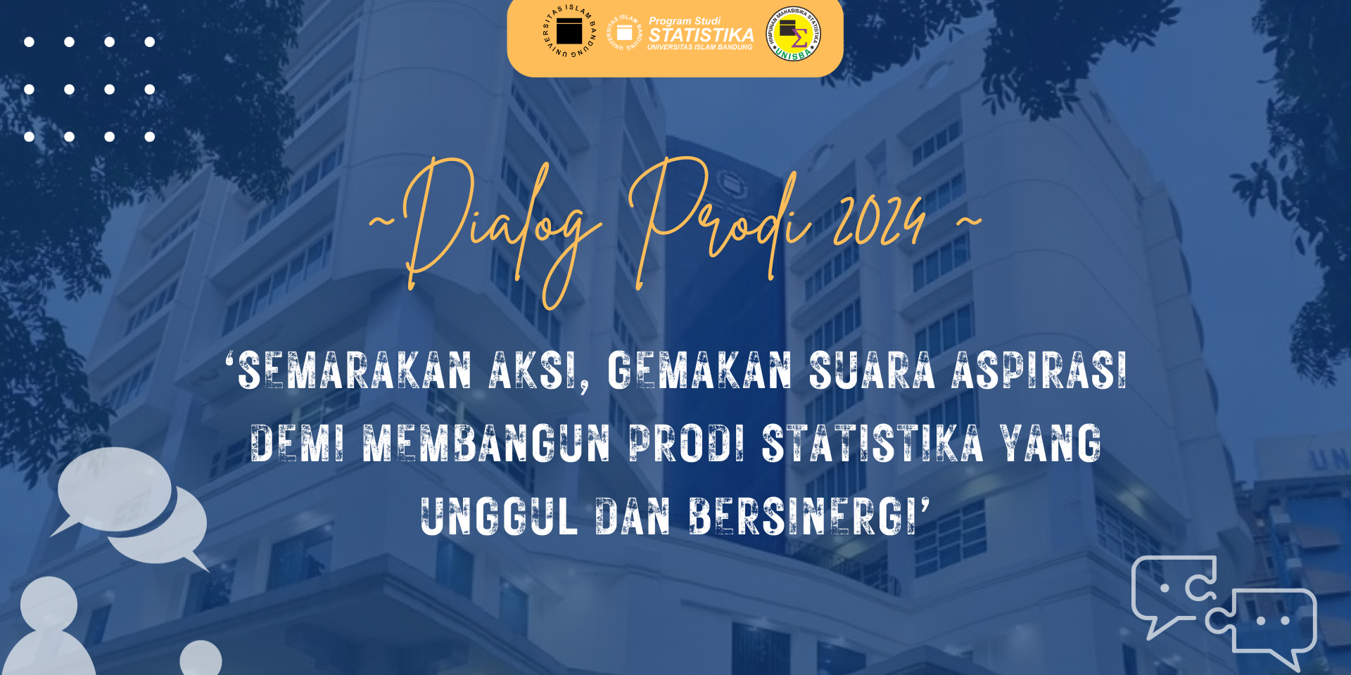 Dialog Prodi 2024 : Semarakan Aksi, Gemakan Suara Aspirasi Demi Membangun Prodi Statistika yang ...